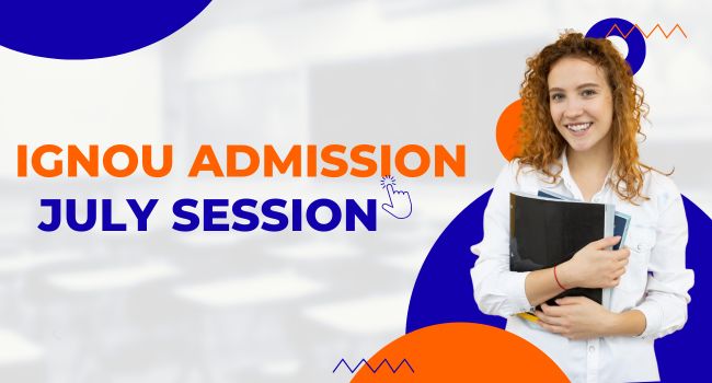 IGNOU Admission July Session 2025-26 | Last Date, Admission Login ... IGNOU Admission July Session 2025-26 | Last Date, Admission Login ...